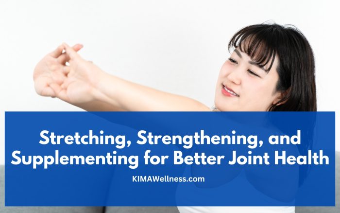 Stretching, Strengthening, and Supplementing for Better Joint Health