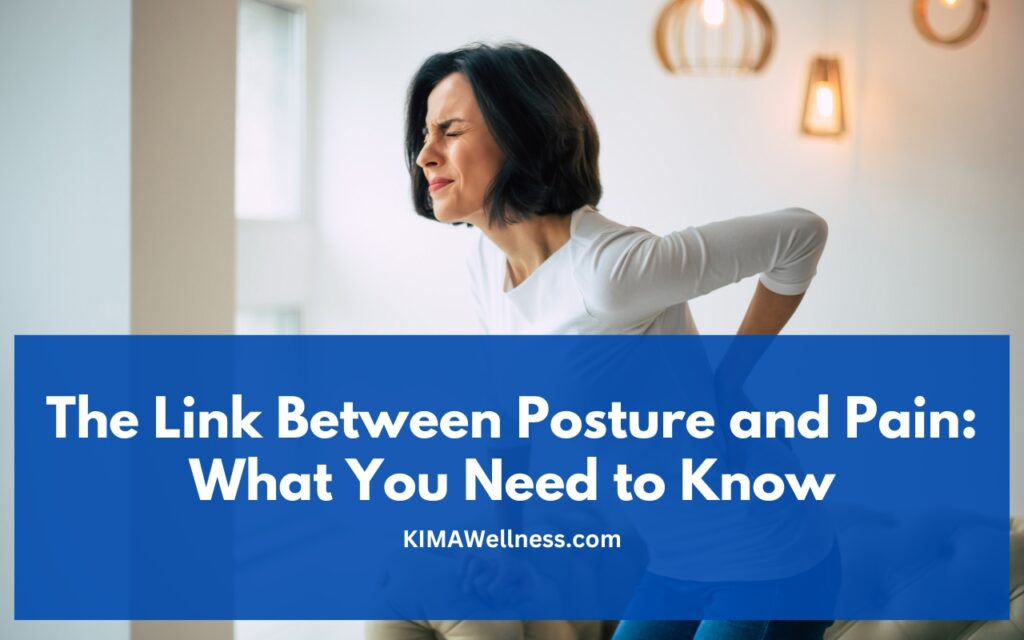 The Link Between Posture and Pain: What You Need to Know