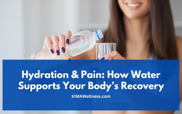 Hydration & Pain: How Water Supports Your Body’s Recovery