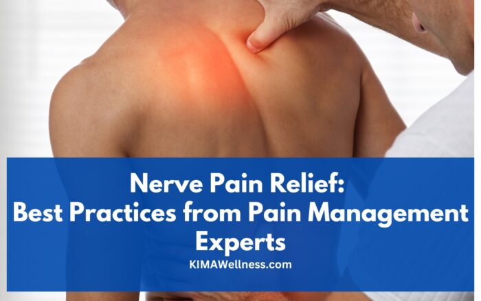 Nerve Pain Relief: Best Practices from Pain Management Experts