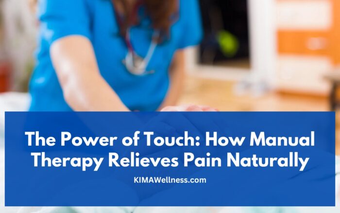 The Power of Touch: How Manual Therapy Relieves Pain Naturally